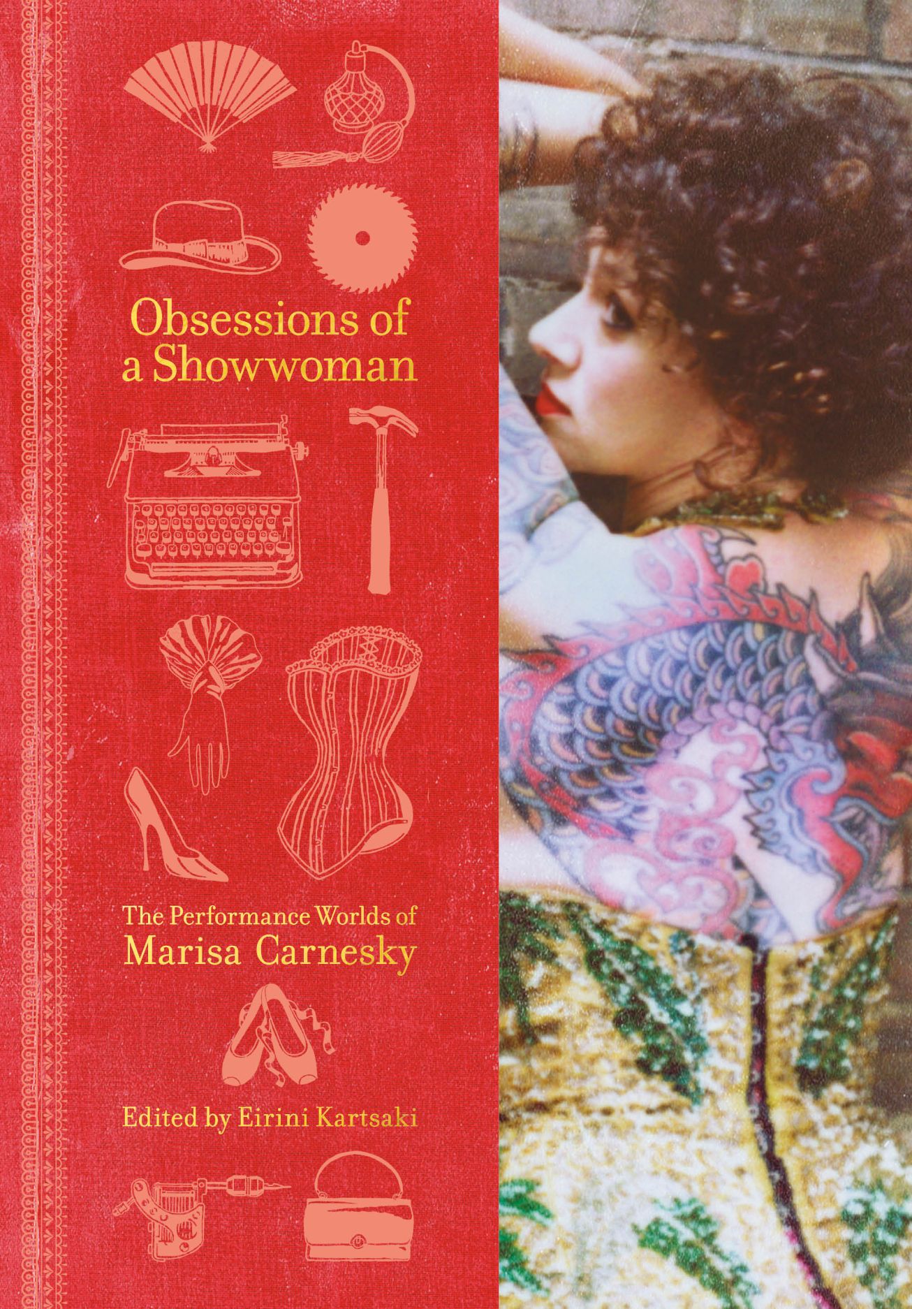 Obsessions of a Showwoman: The Performance Worlds of Marisa Carnesky ...