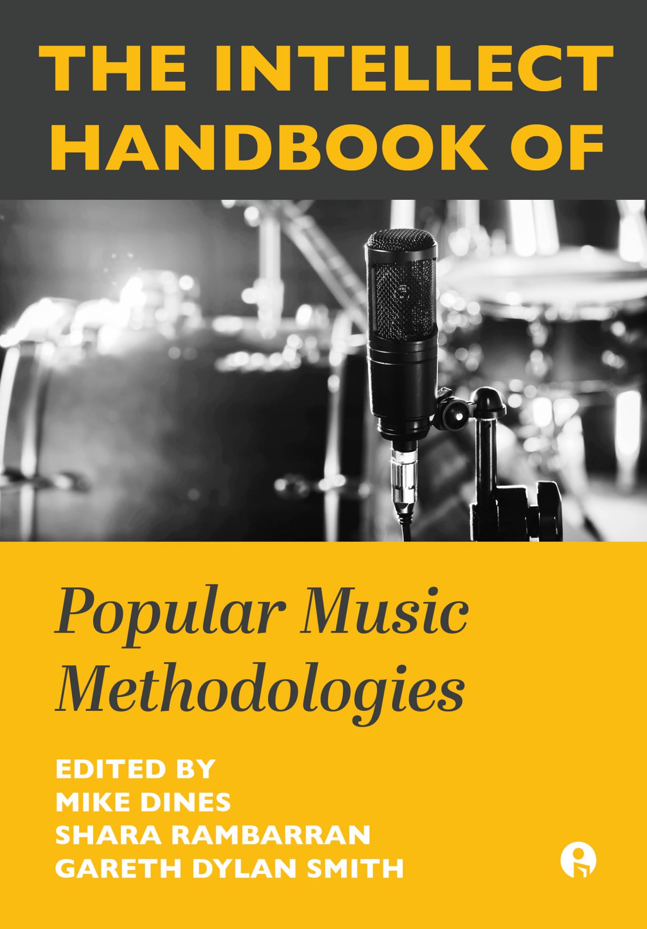 The Intellect Handbook of Popular Music Methodologies, Dines, Rambarran ...