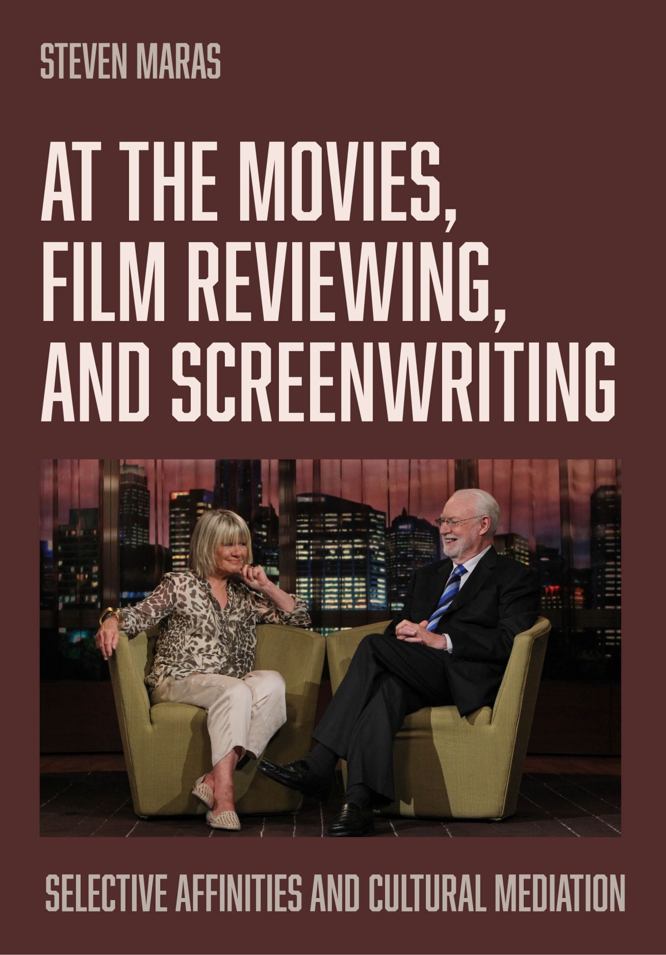 At the Movies, Film Reviewing, and Screenwriting: Selective Affinities ...