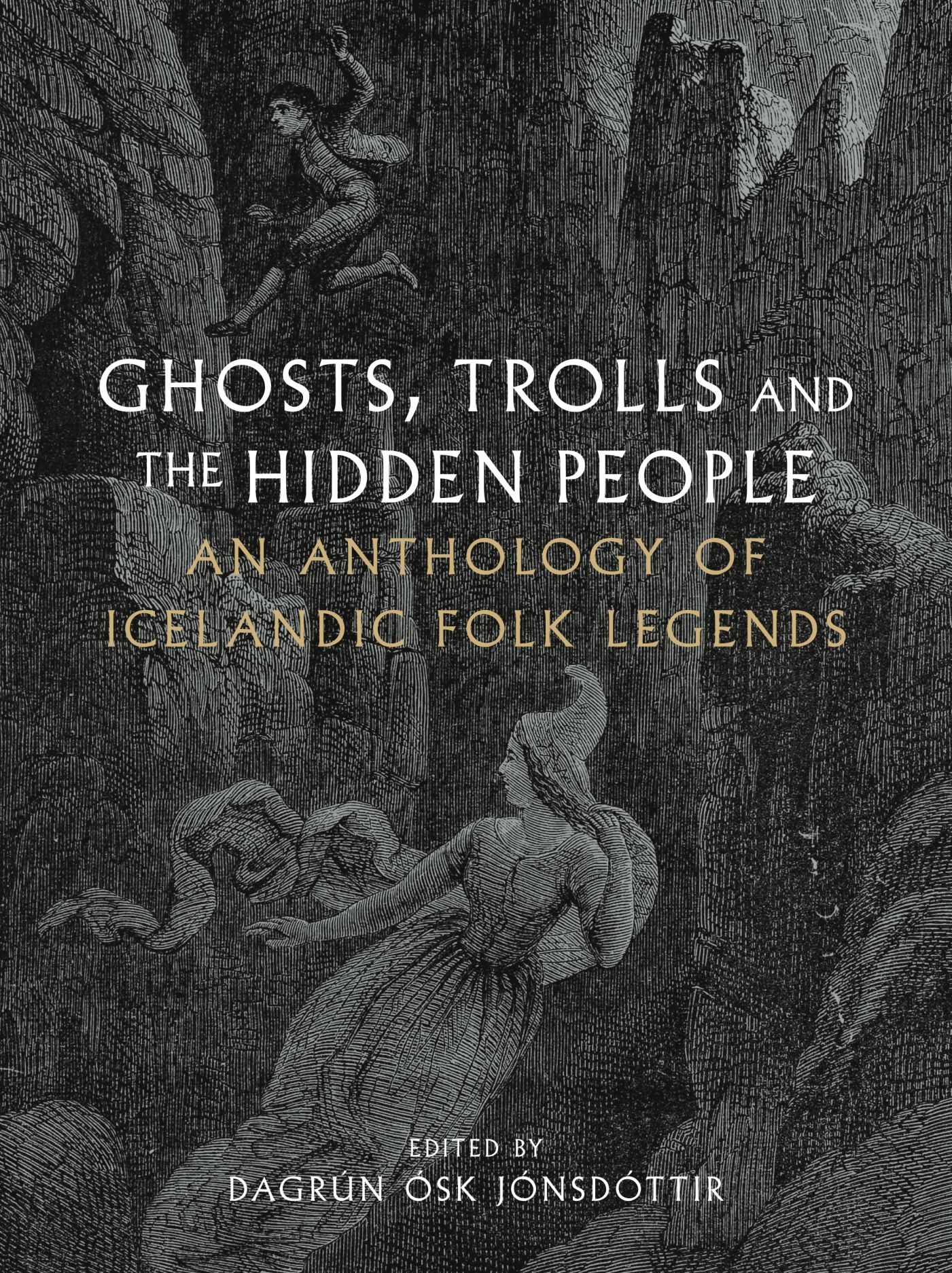 Ghosts, Trolls and the Hidden People: An Anthology of Icelandic Folk ...