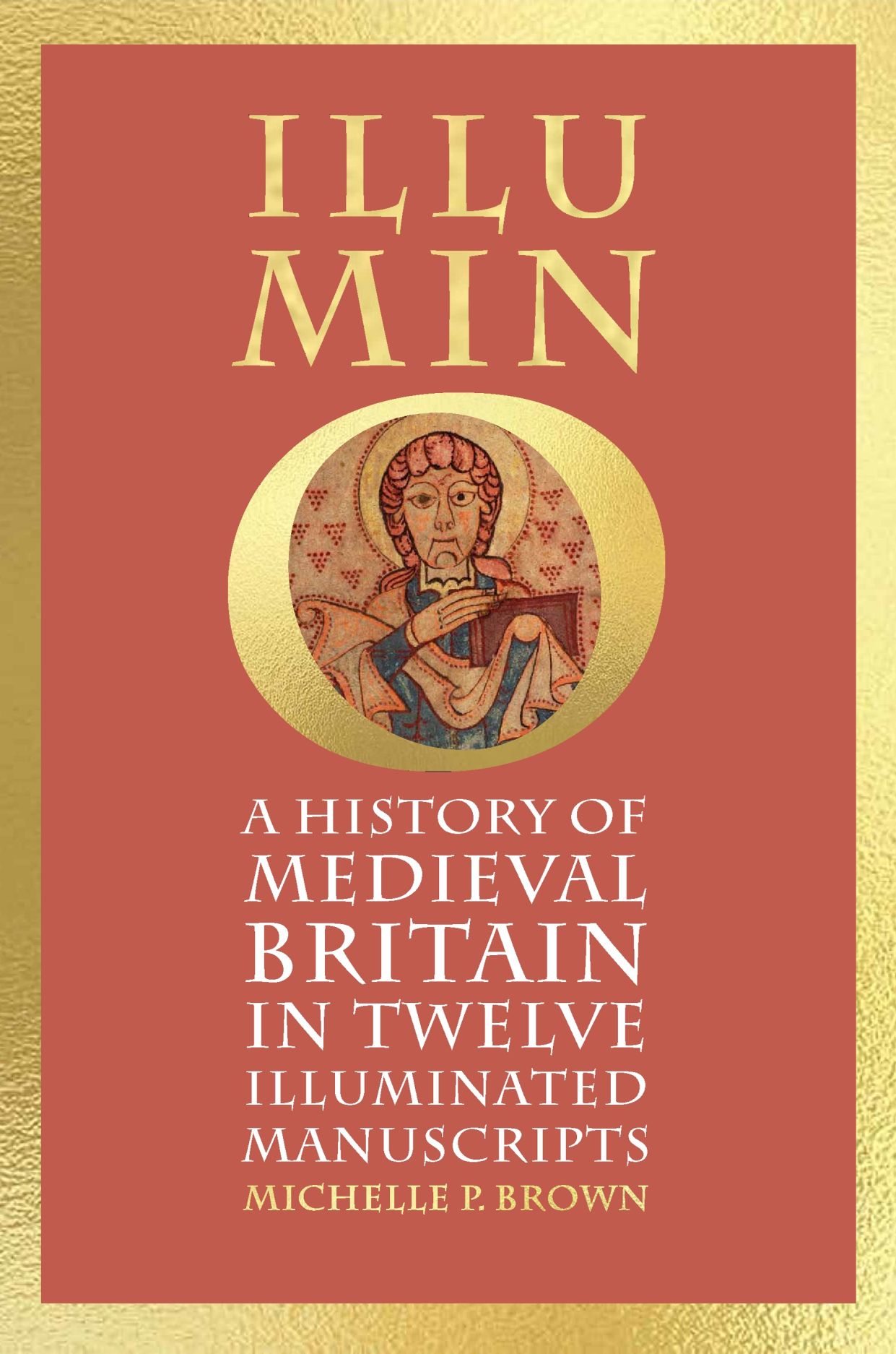 Illumino: A History of Medieval Britain in 12 Illuminated Manuscripts, Brown