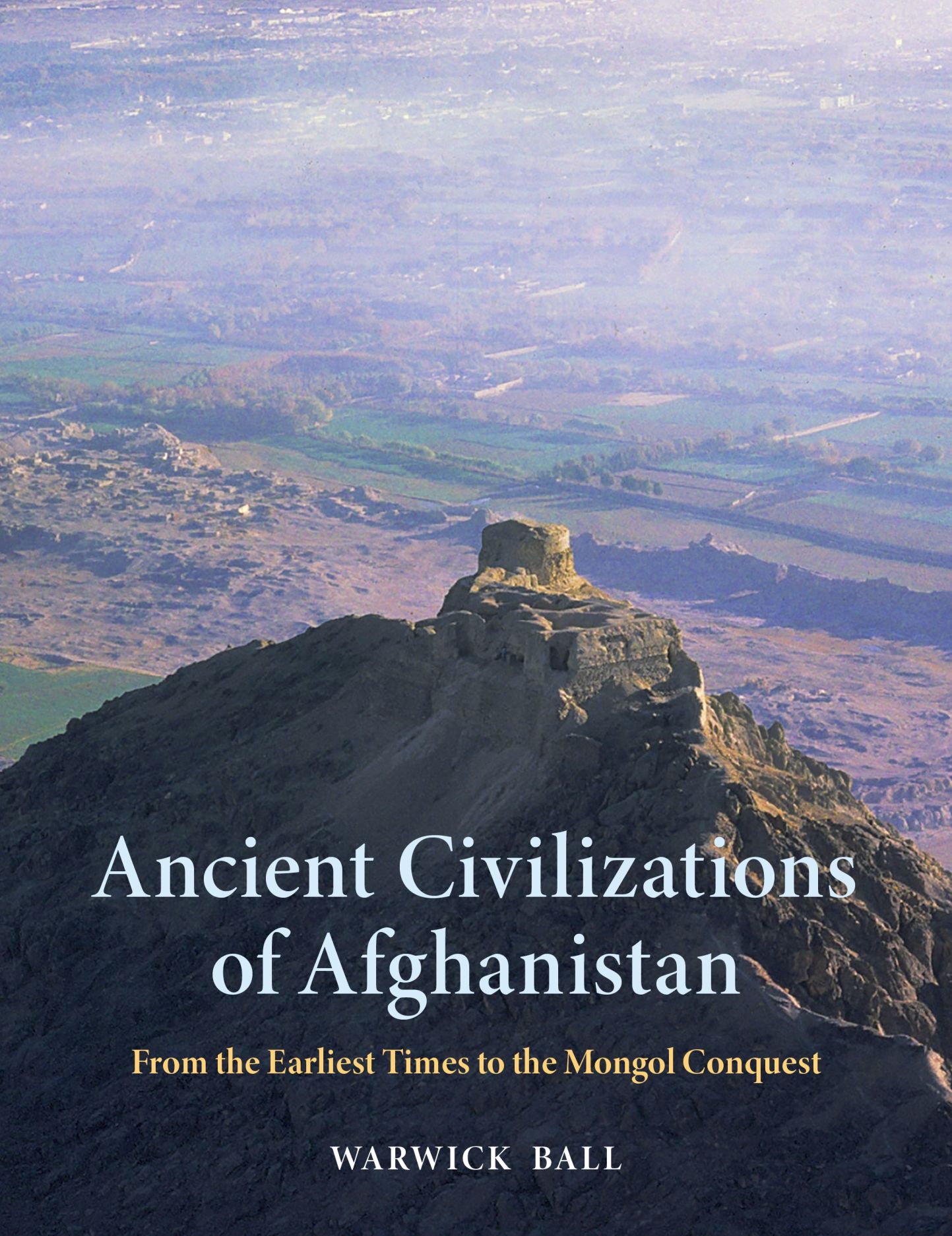 Ancient Civilizations of Afghanistan: From the Earliest Times to the ...