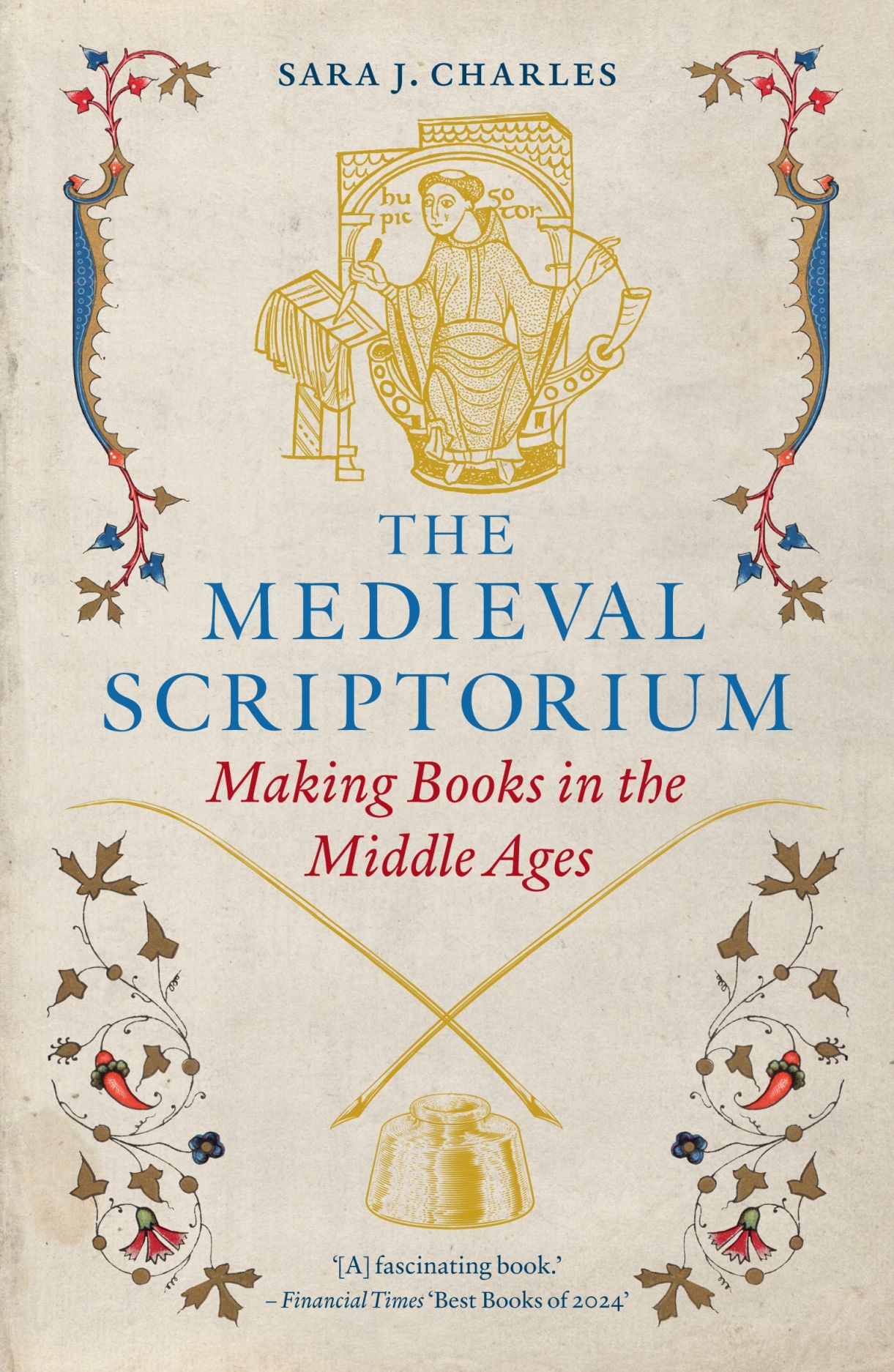 The Medieval Scriptorium: Making Books in the Middle Ages, Charles