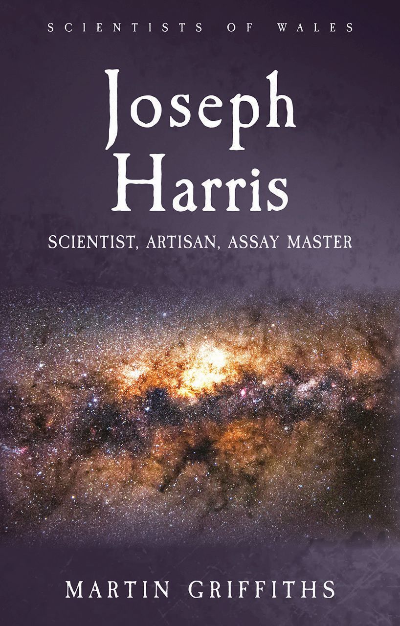 Joseph Harris: Scientist, Artisan, Assay Master, Griffiths