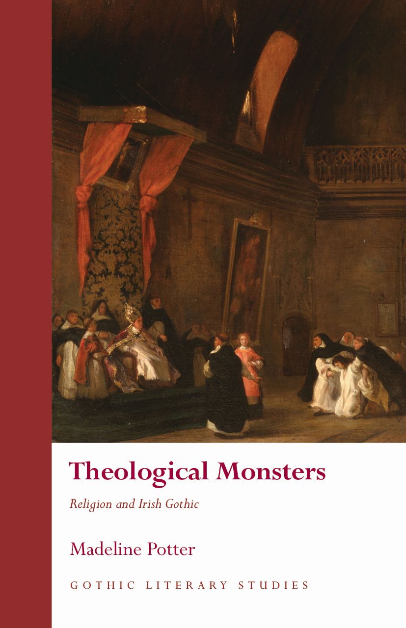 Theological Monsters: Religion and Irish Gothic, Potter