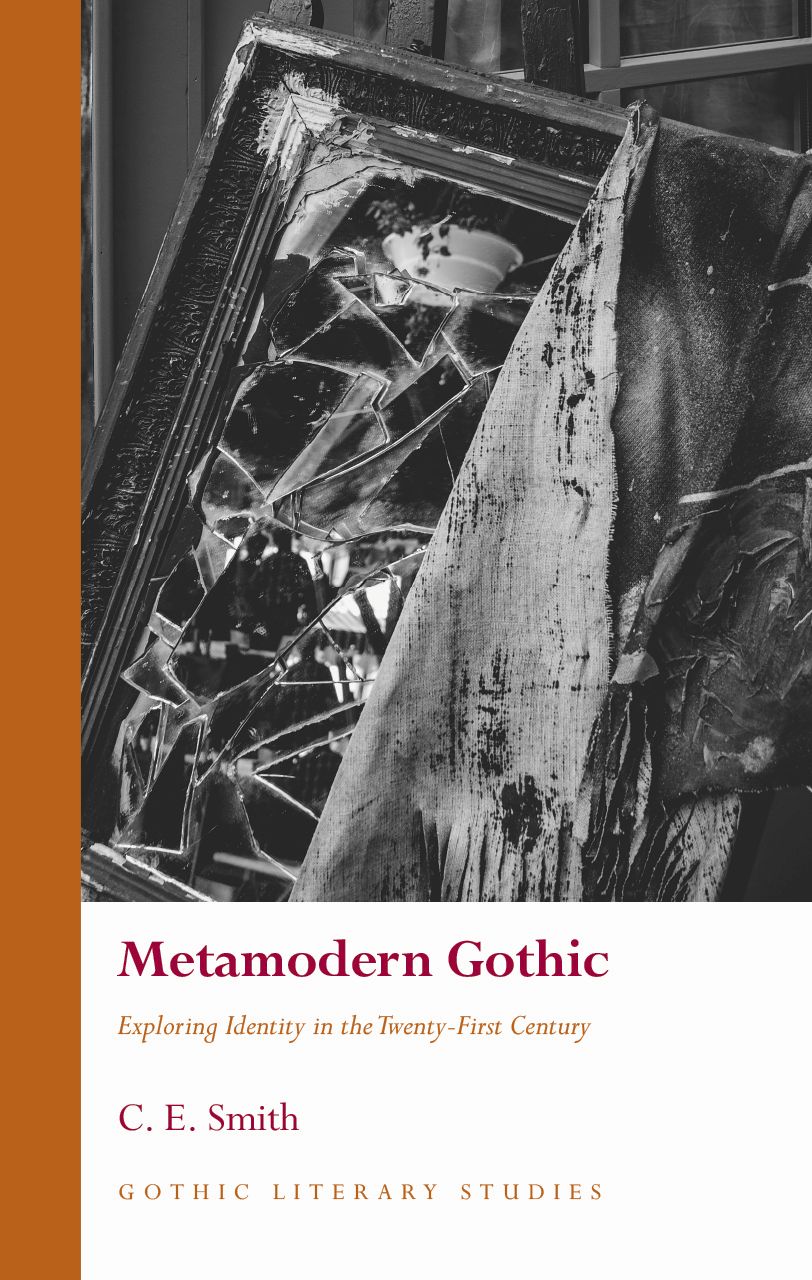 Metamodern Gothic: Exploring Identity in the Twenty-First Century, Smith