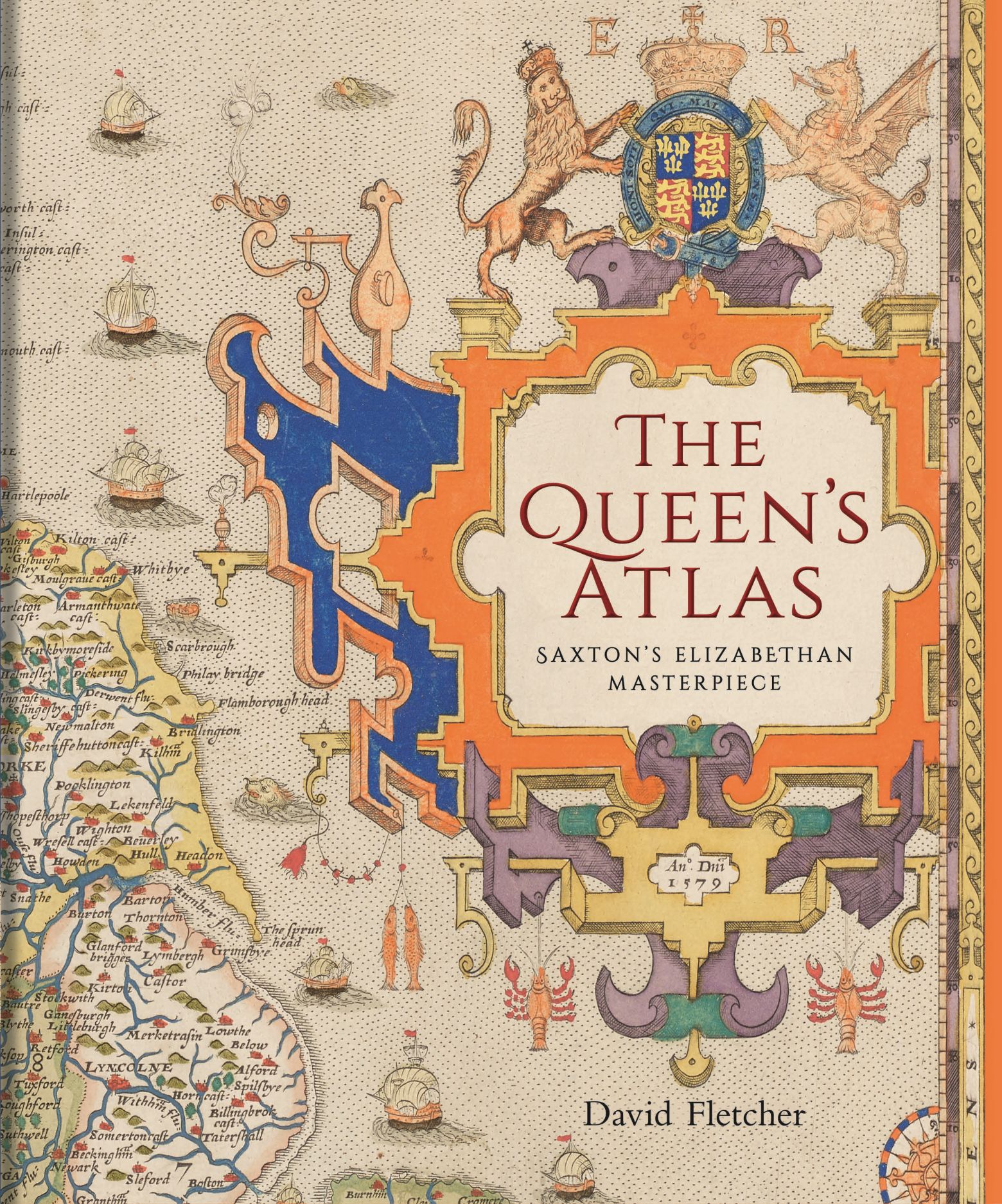 The Queen’s Atlas: Saxton’s Elizabethan Masterpiece, Fletcher