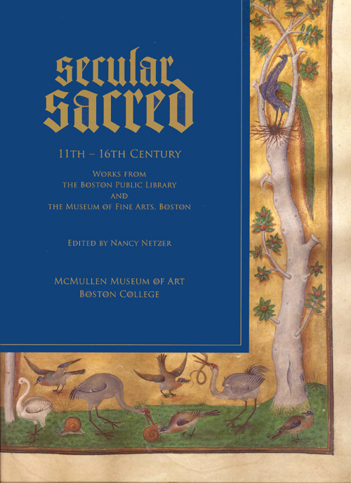 Secular/Sacred 11th-16th Century: Works from the Boston Public Library ...