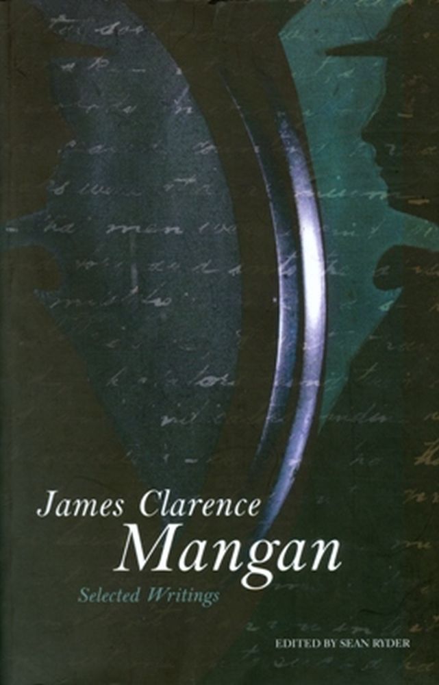 James Clarence Mangan: Selected Writings, Mangan, Ryder
