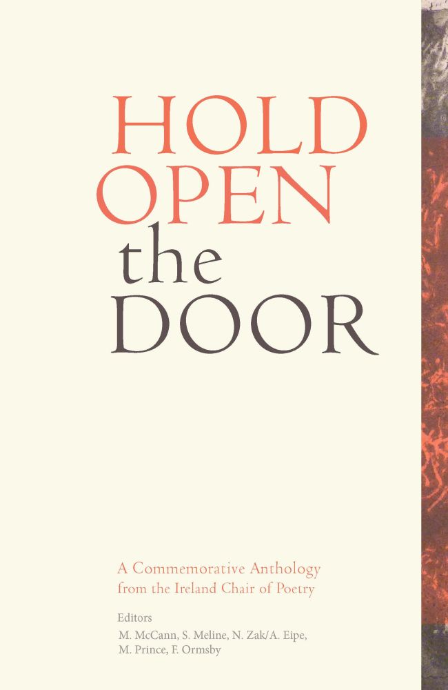Hold Open the Door: The Ireland Chair of Poetry Commemorative Anthology ...