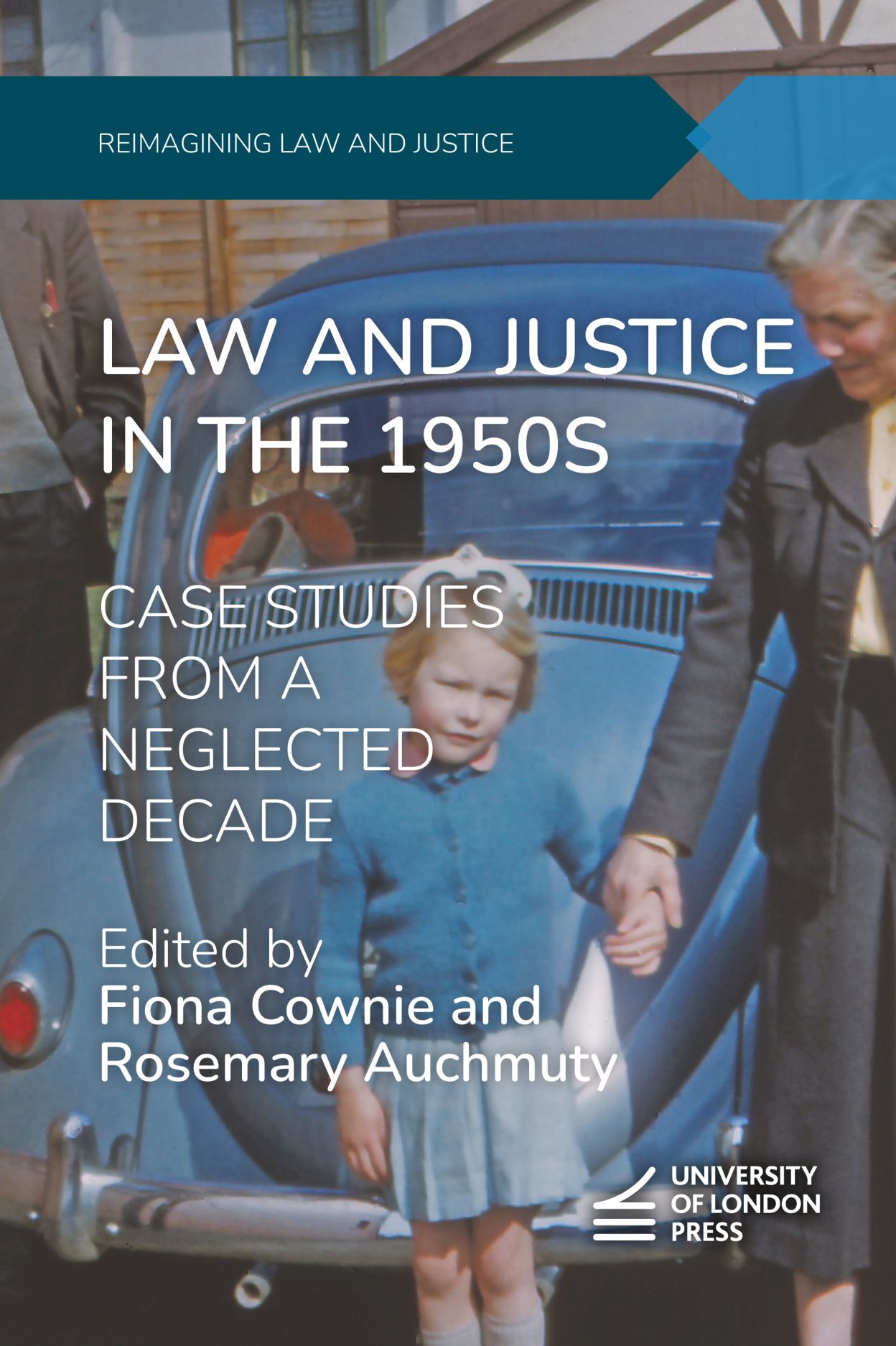 Law and Justice in the 1950s: Case Studies From a Neglected Decade ...