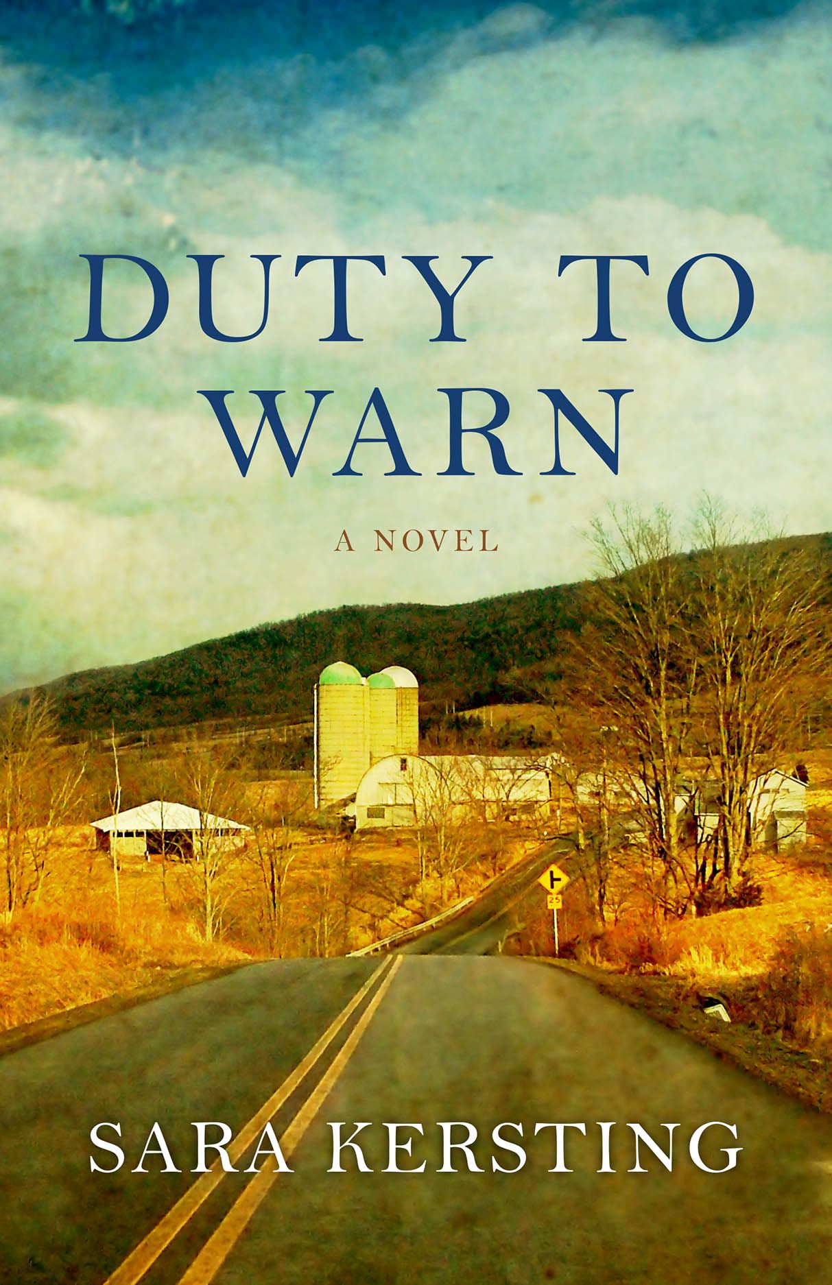 Duty To Warn: A Novel, Kersting