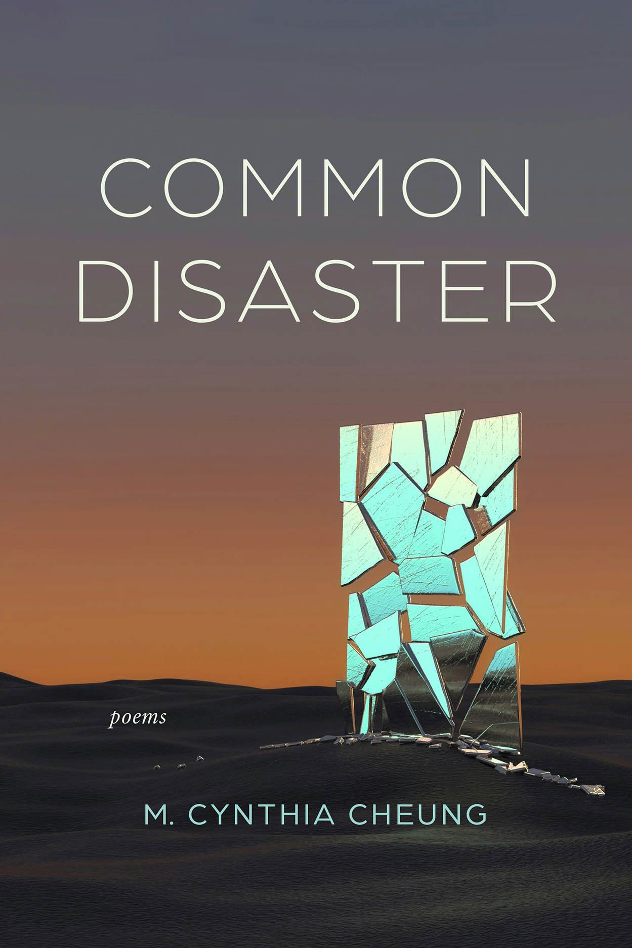 Common Disaster: Poems, Cheung