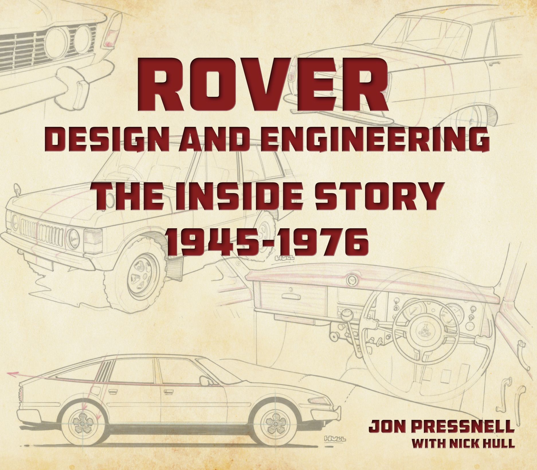 Rover: Design and Engineering: The Inside Story 1945-1976, Pressnell