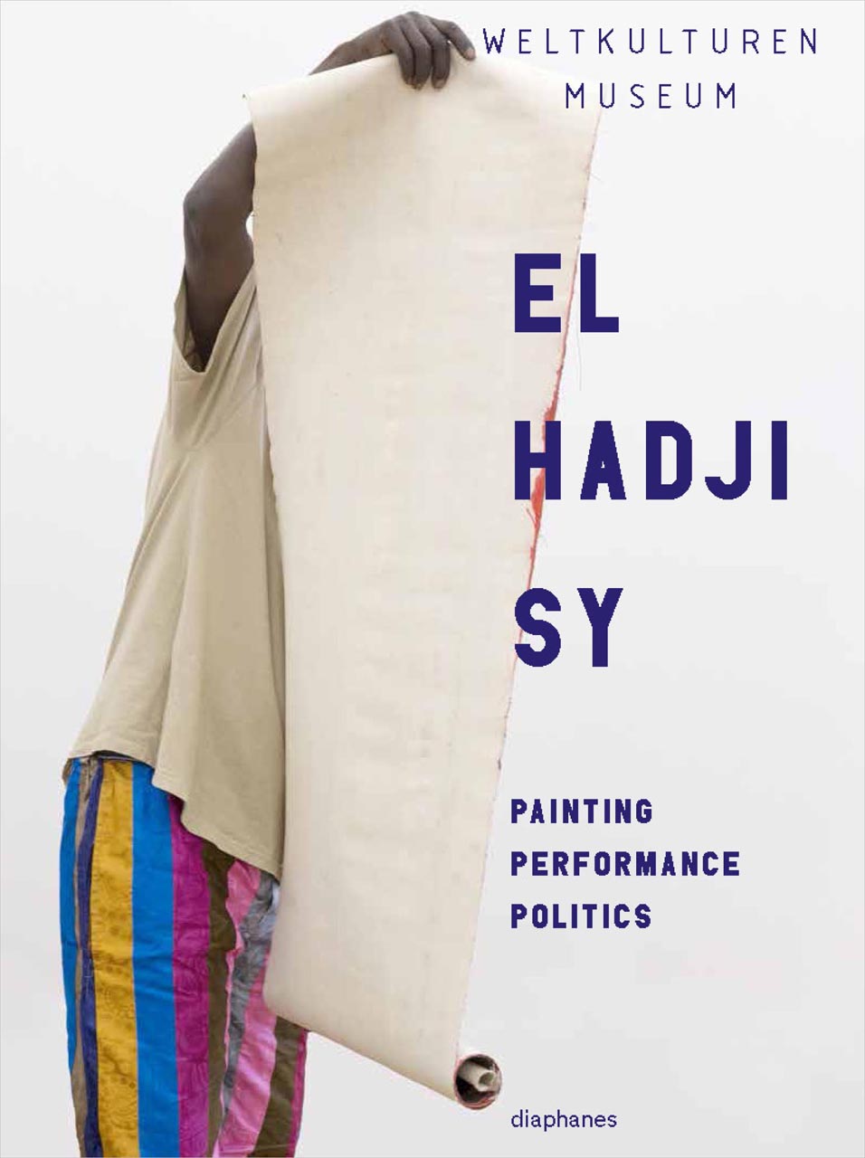 El Hadji Sy: Painting, Performance, Politics, Deliss, Mutumba