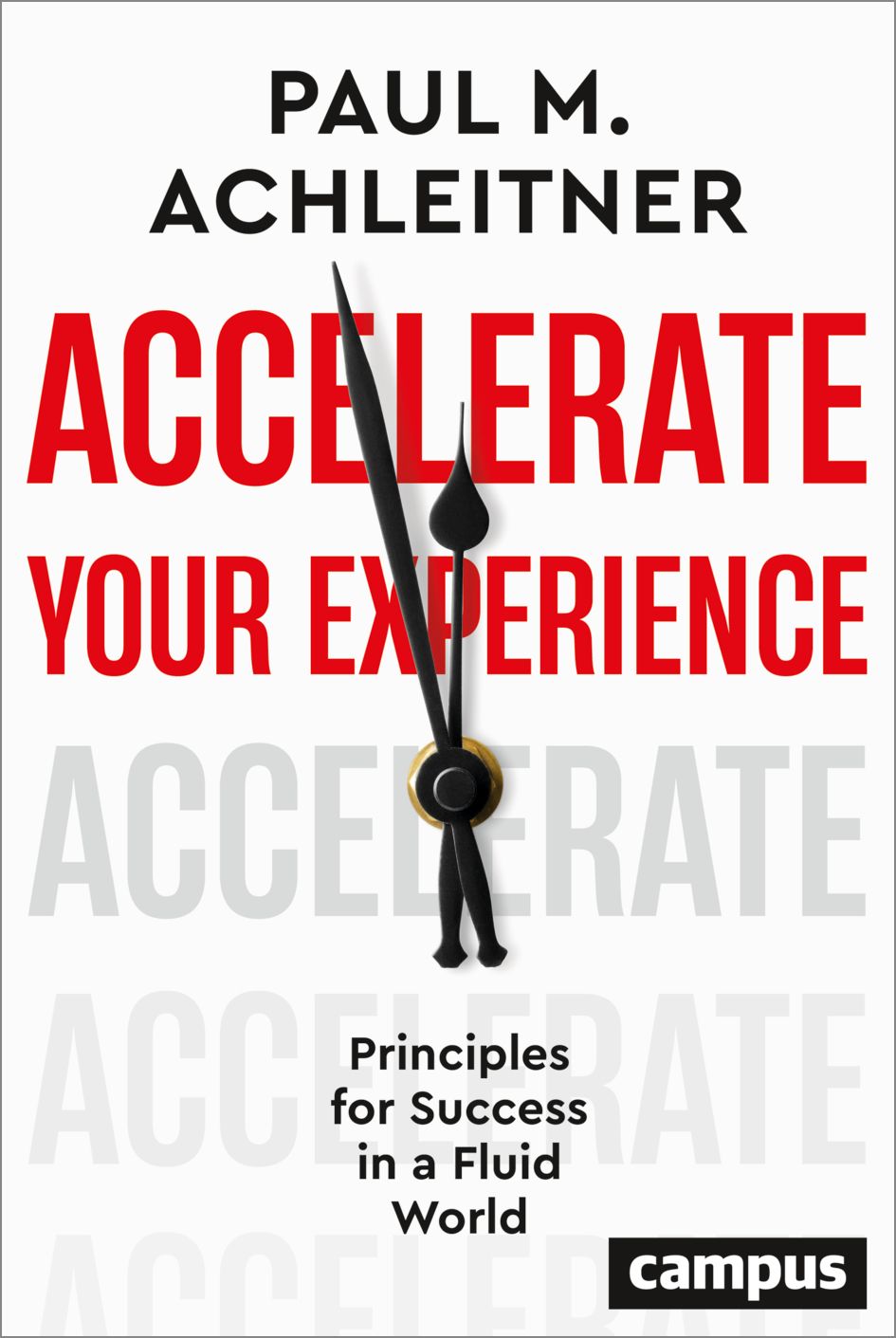 Accelerate Your Experience Principles For Success In A Fluid World