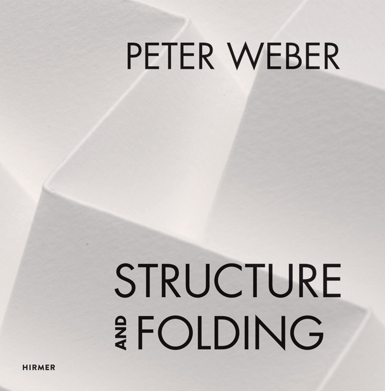 Peter Weber: Volume 1: Structure and Folding. Volume 2: Catalogue ...