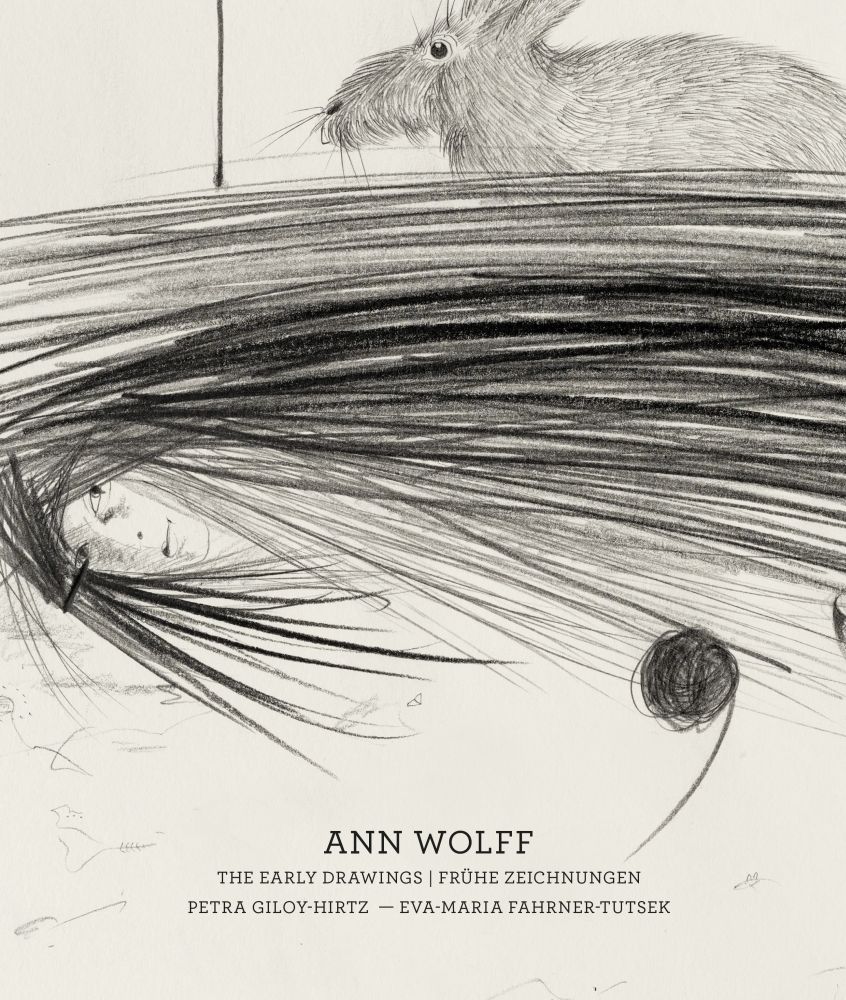 Ann Wolff: The Early Drawings (1981–1988), Giloy-Hirtz, Fahrner-Tutsek ...