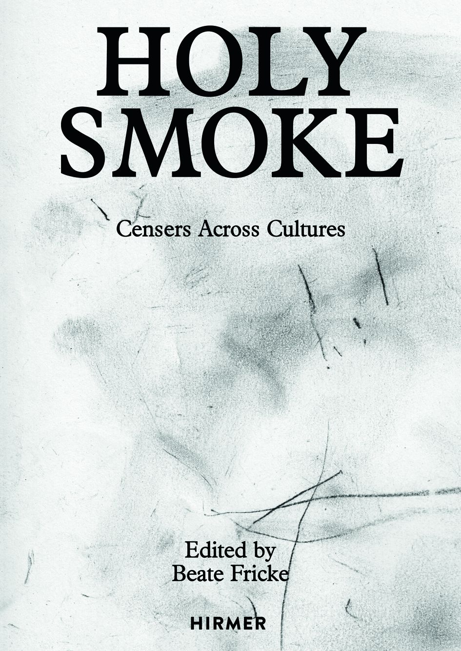 Holy Smoke: Censers Across Cultures, Fricke