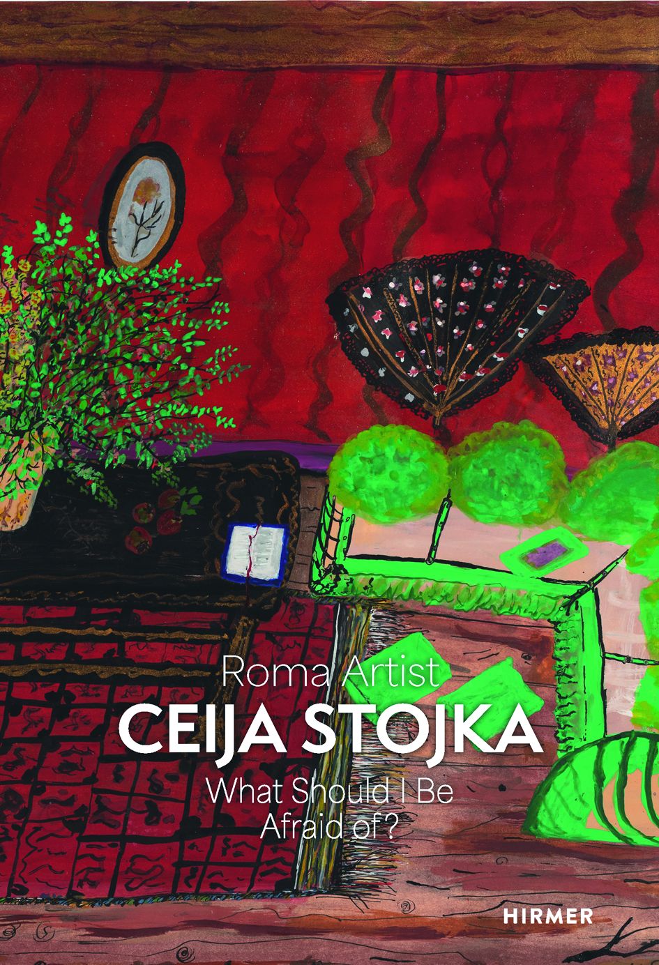 Roma Artist Ceija Stojka: What Should I Be Afraid of?, Buhmann, French ...