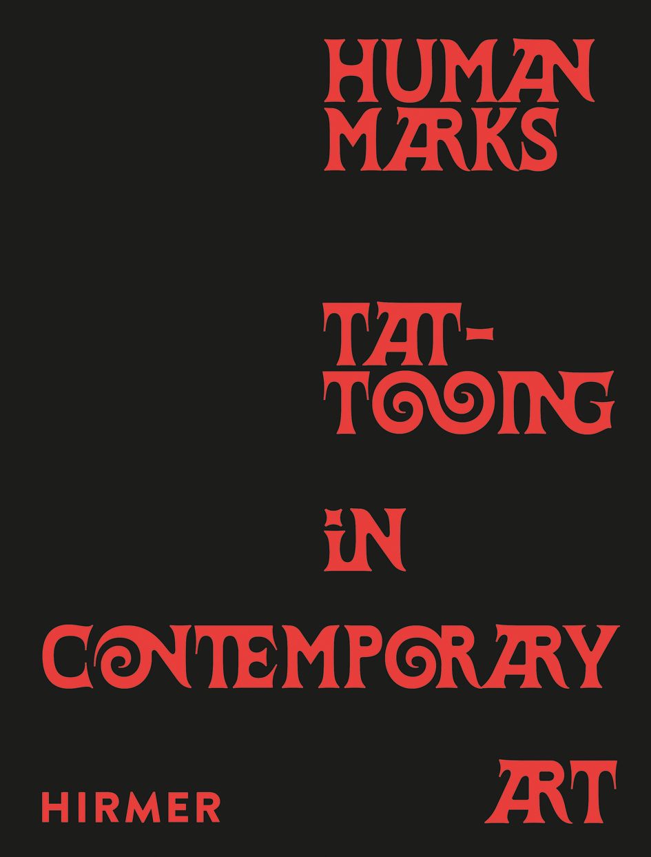 Human Marks: Tattooing in Contemporary Art, Cushman, Ahmed, Chi