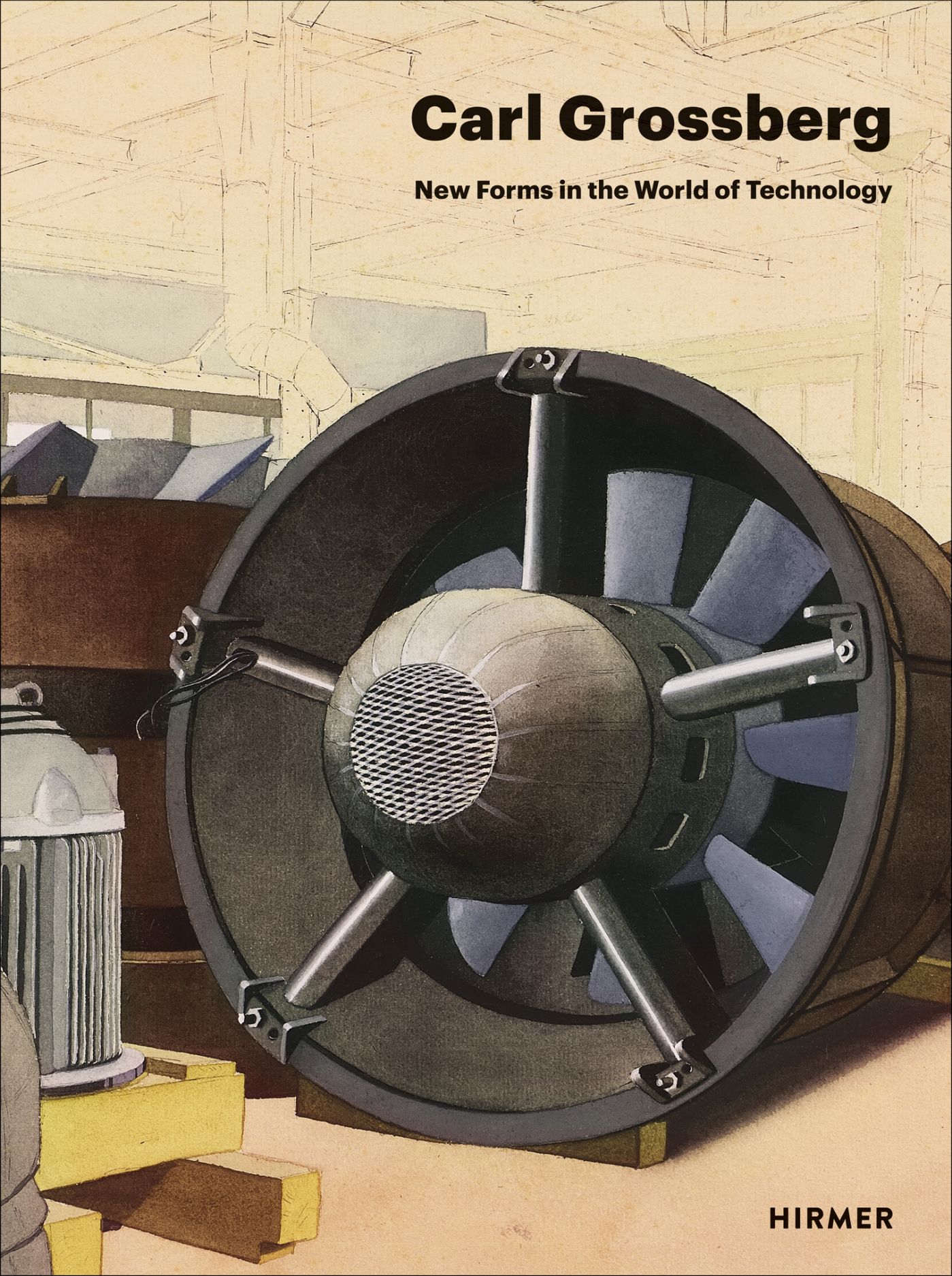 Carl Grossberg: New Forms in the World of Technology, Sudhalter, Bauer ...