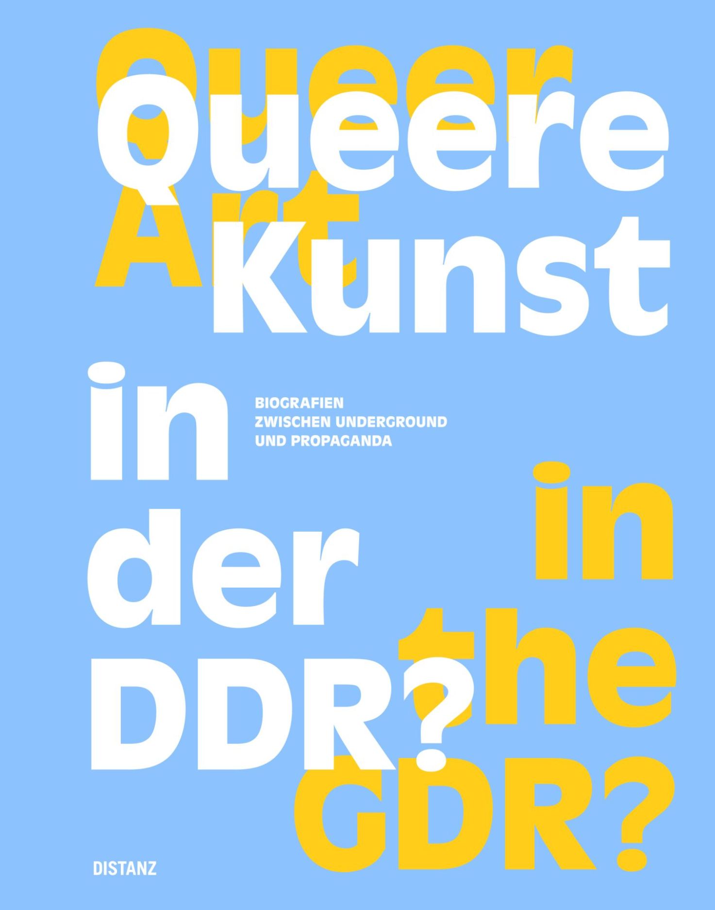 Queer Art in the GDR?: Biographies Between Underground and Propaganda ...