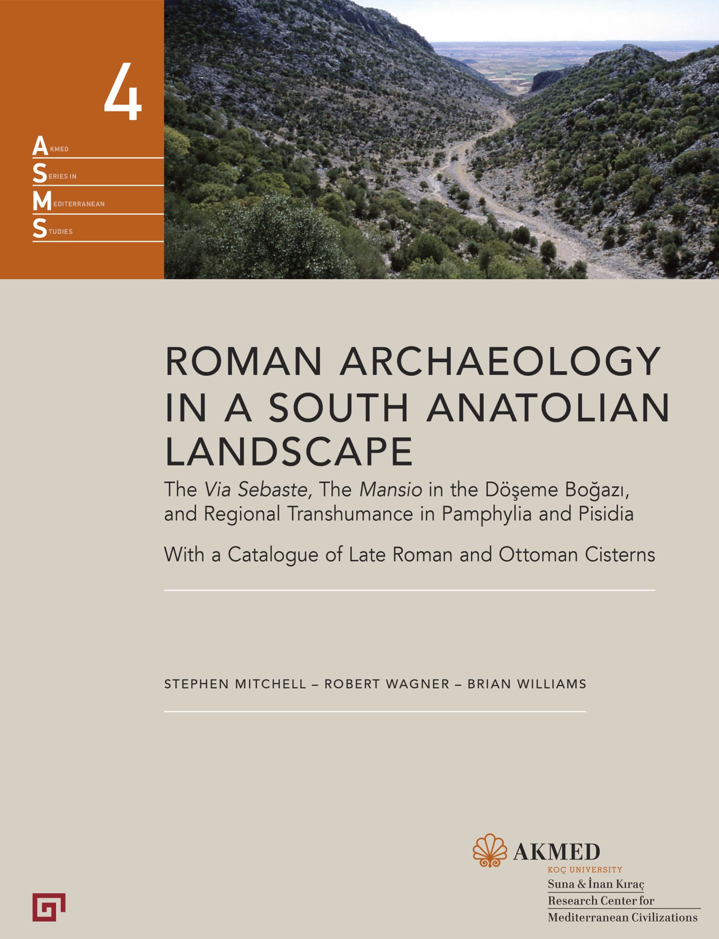 Roman Archaeology in a South Anatolian Landscape: The Via Sebaste, The ...