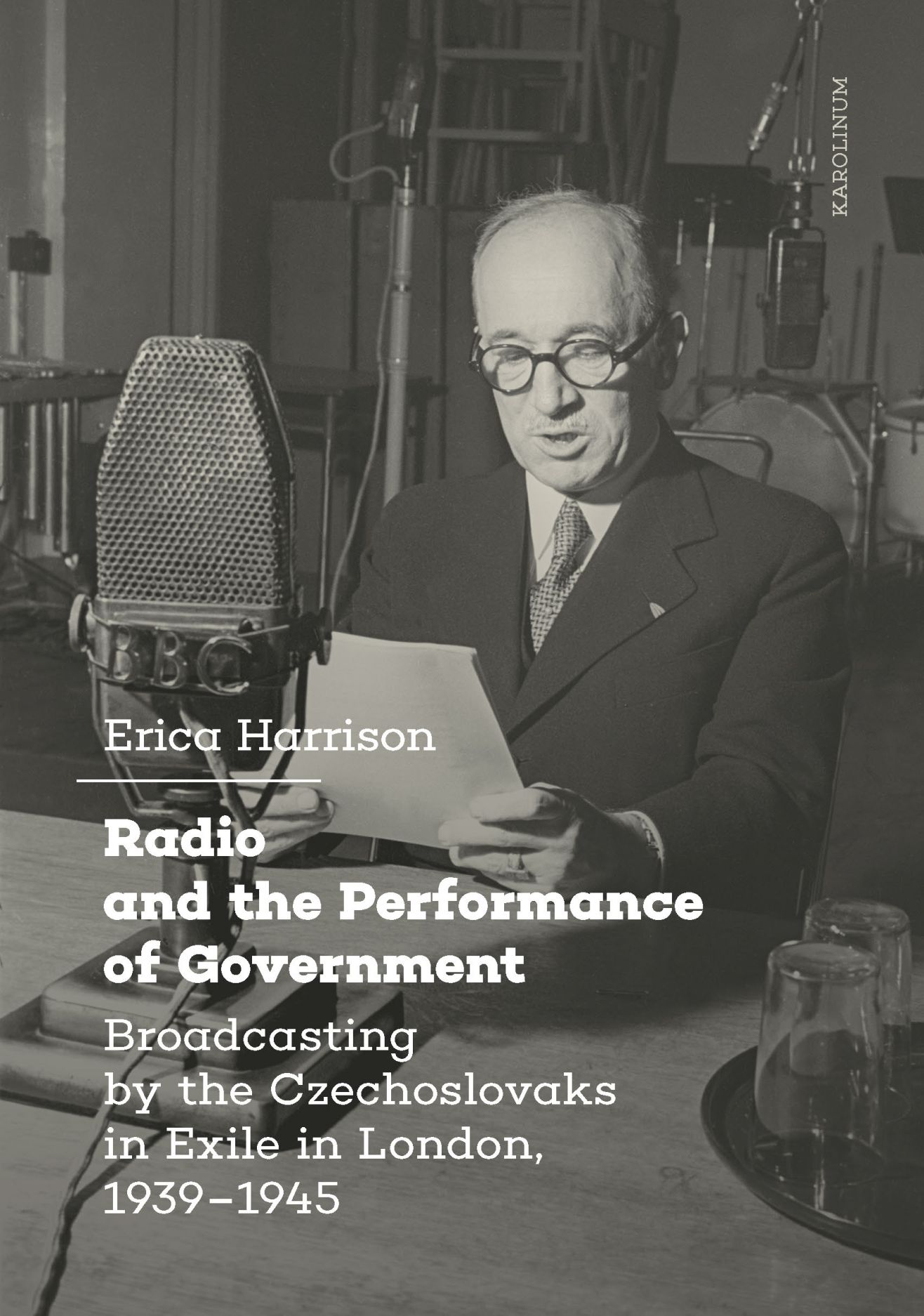 Radio and the Performance of Government: Broadcasting by the ...