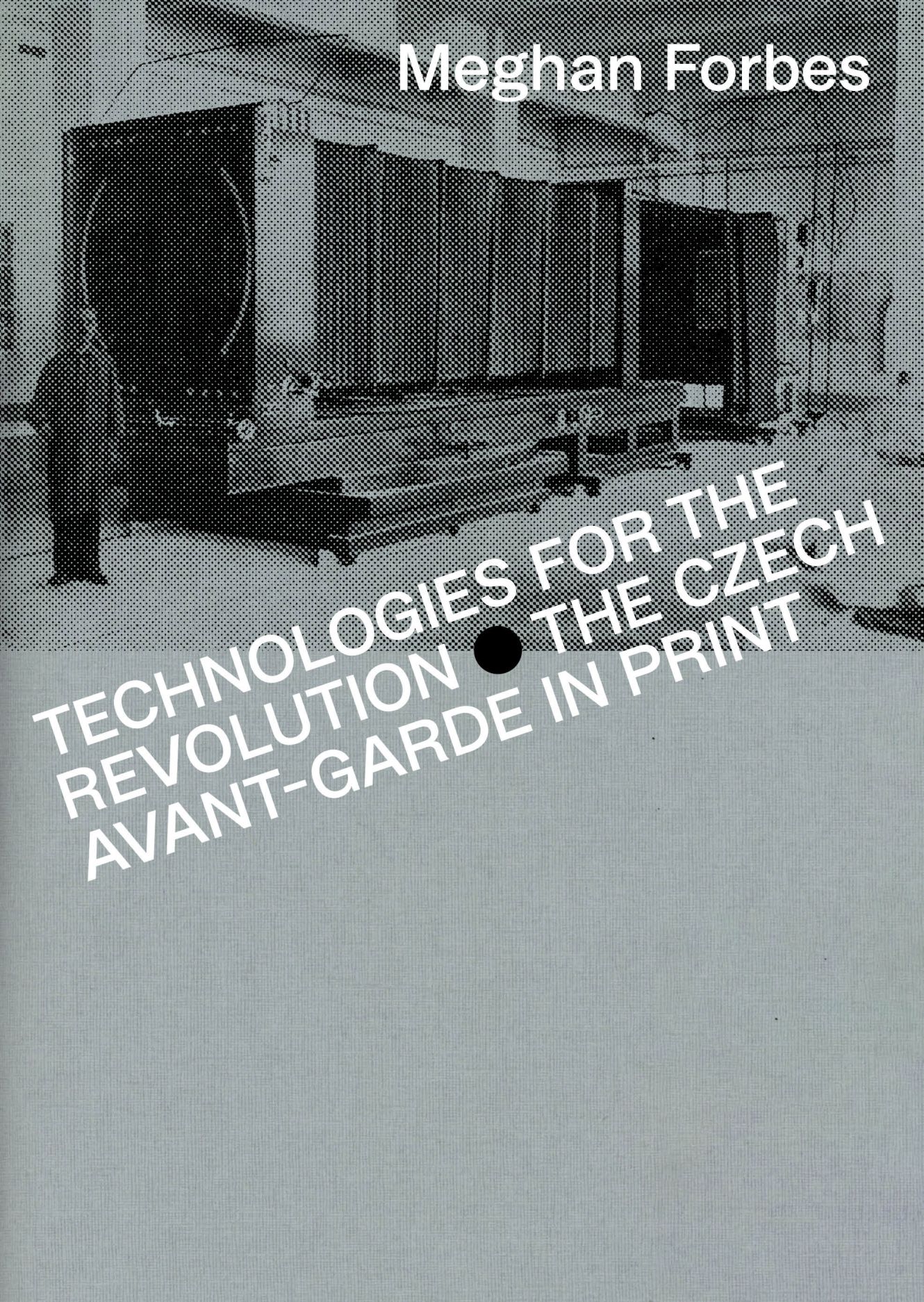 Technologies for the Revolution: The Czech Avant-Garde in Print, Forbes