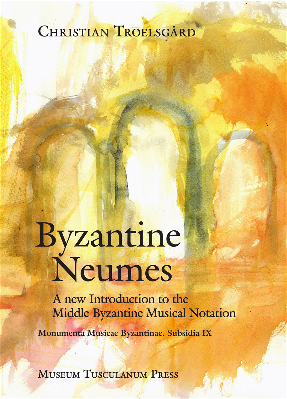 Byzantine Neumes: A New Introduction to the Middle Byzantine Musical ...