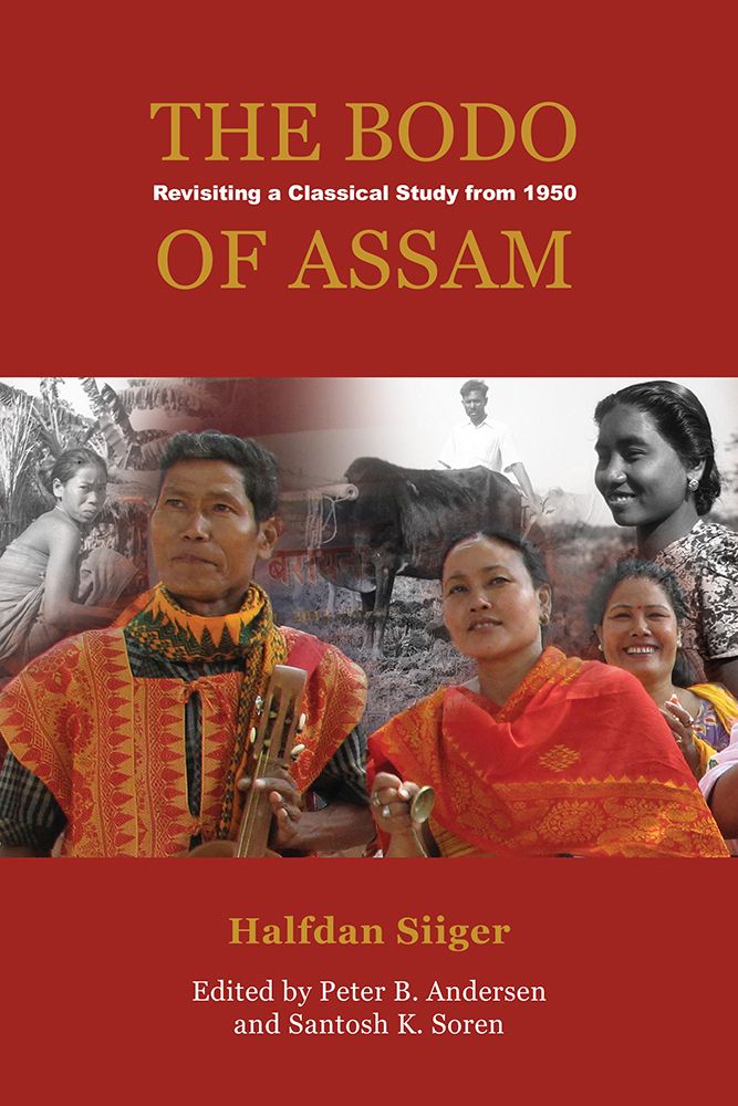 The Bodo of Assam: Revisiting a Classical Study from 1950, Siiger ...