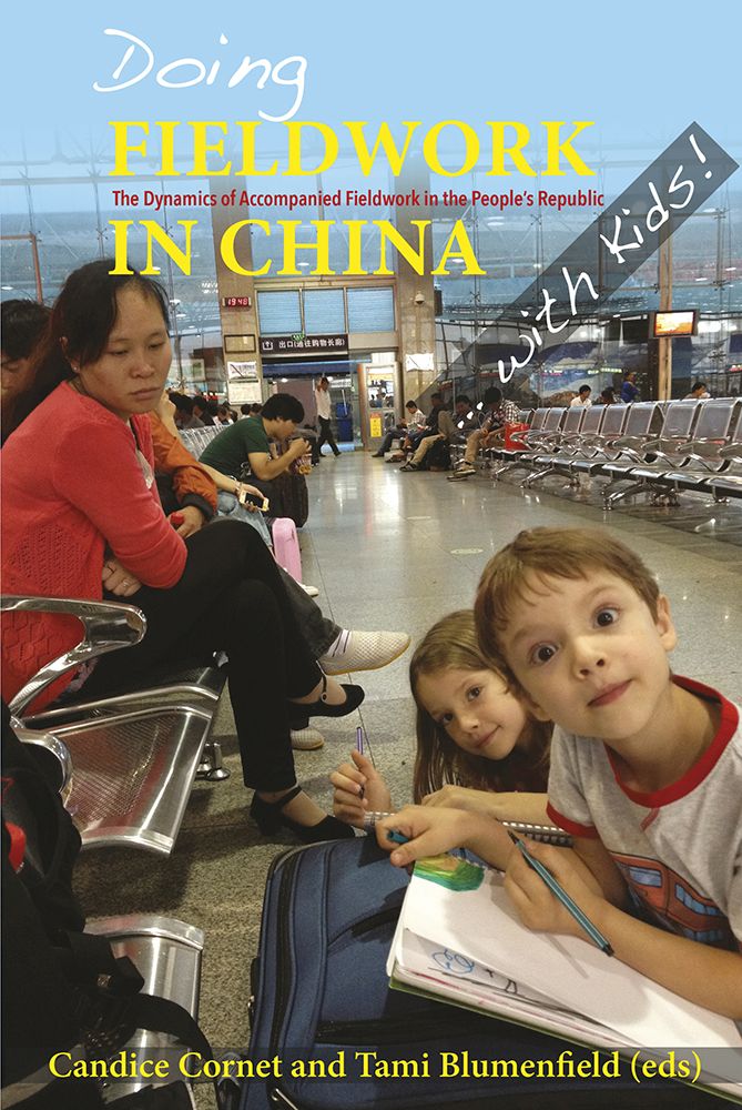 Doing Fieldwork in China ... with Kids!: The Dynamics of Accompanied ...