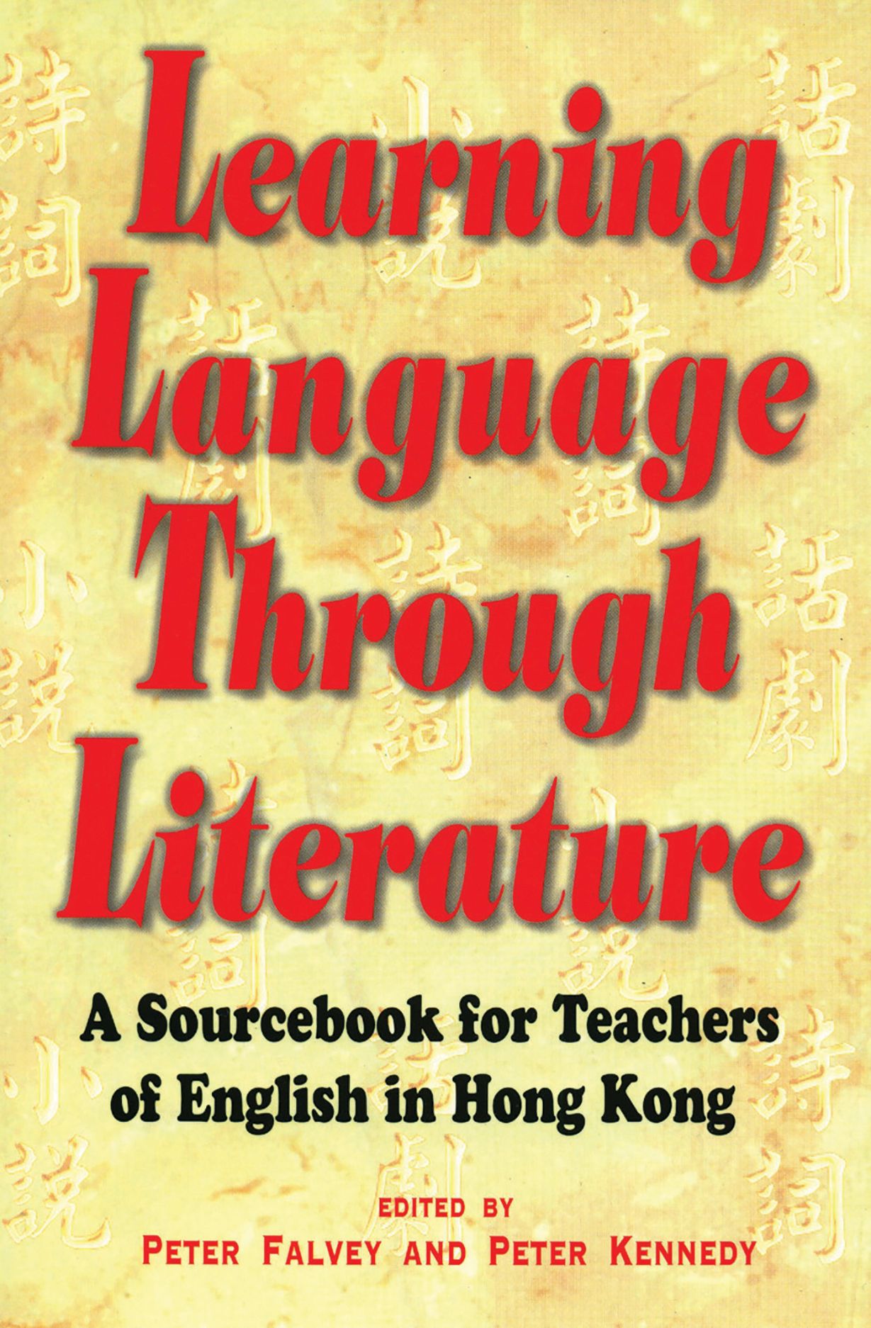 Learning Language Through Literature: A Sourcebook for Teachers of ...