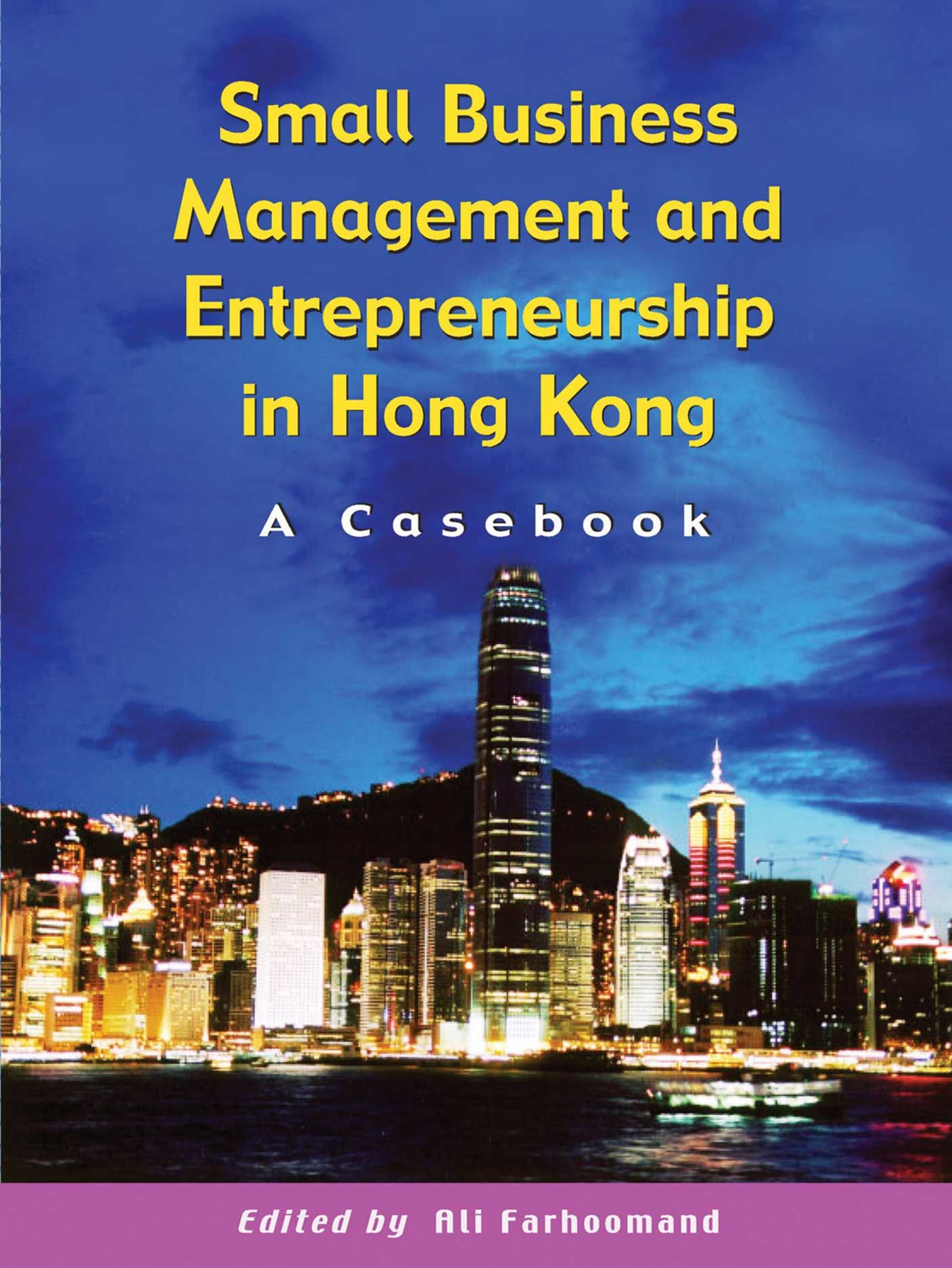 Small Business Management and Entrepreneurship in Hong Kong: A Casebook ...