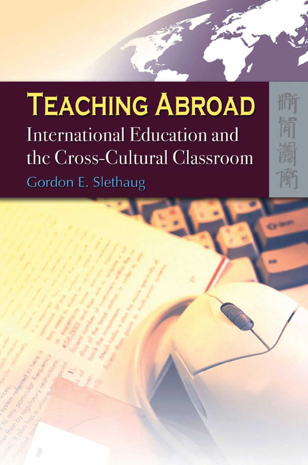 Teaching Abroad: International Education and the Cross-Cultural ...