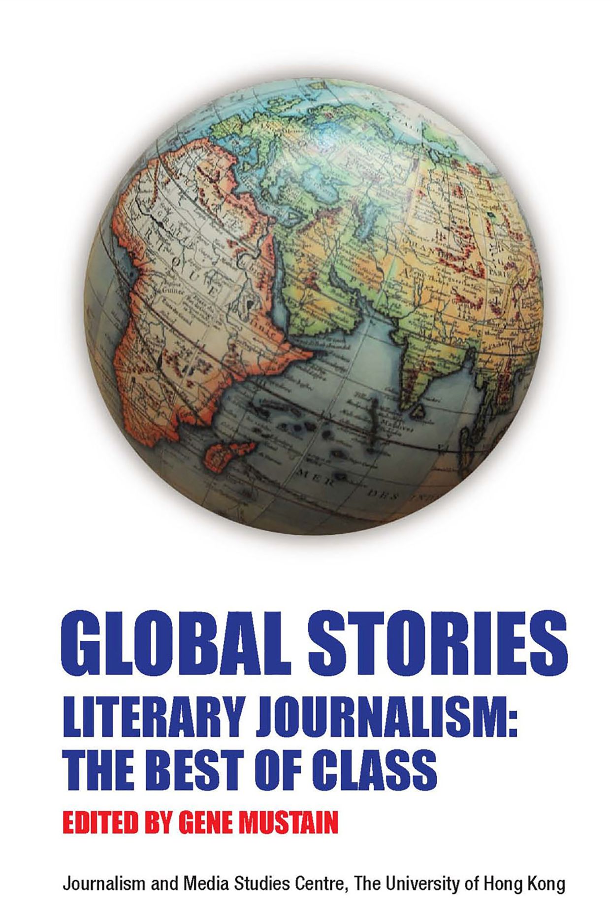 Global Stories—Literary Journalism: The Best of Class, Mustain