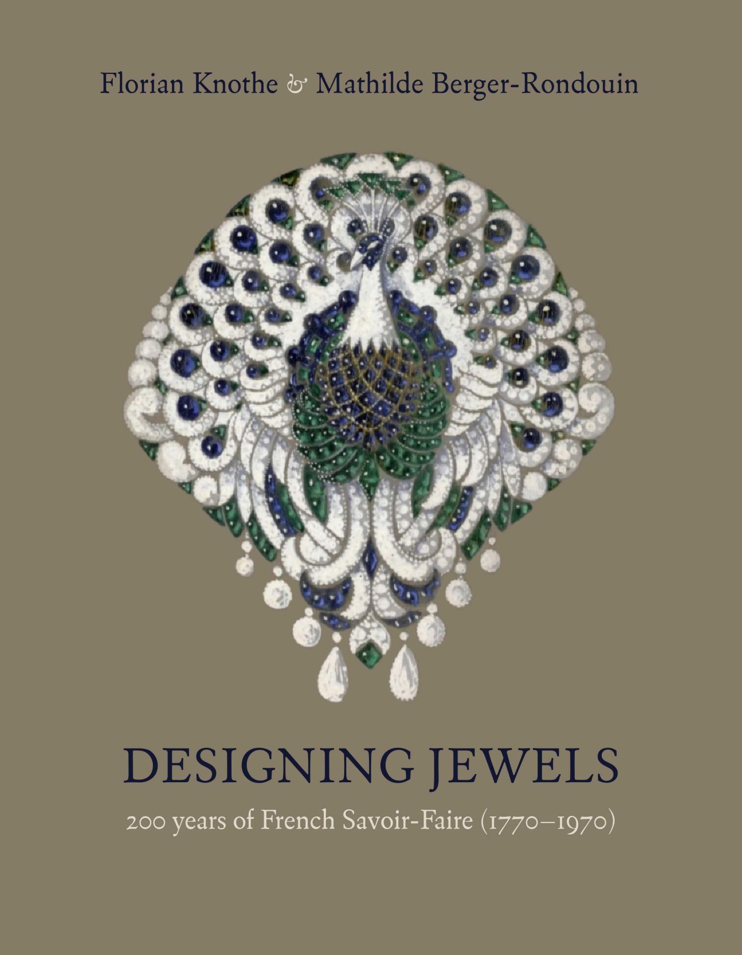 Designing Jewels: 200 years of French Savoir-Faire (1770–1970), Knothe ...