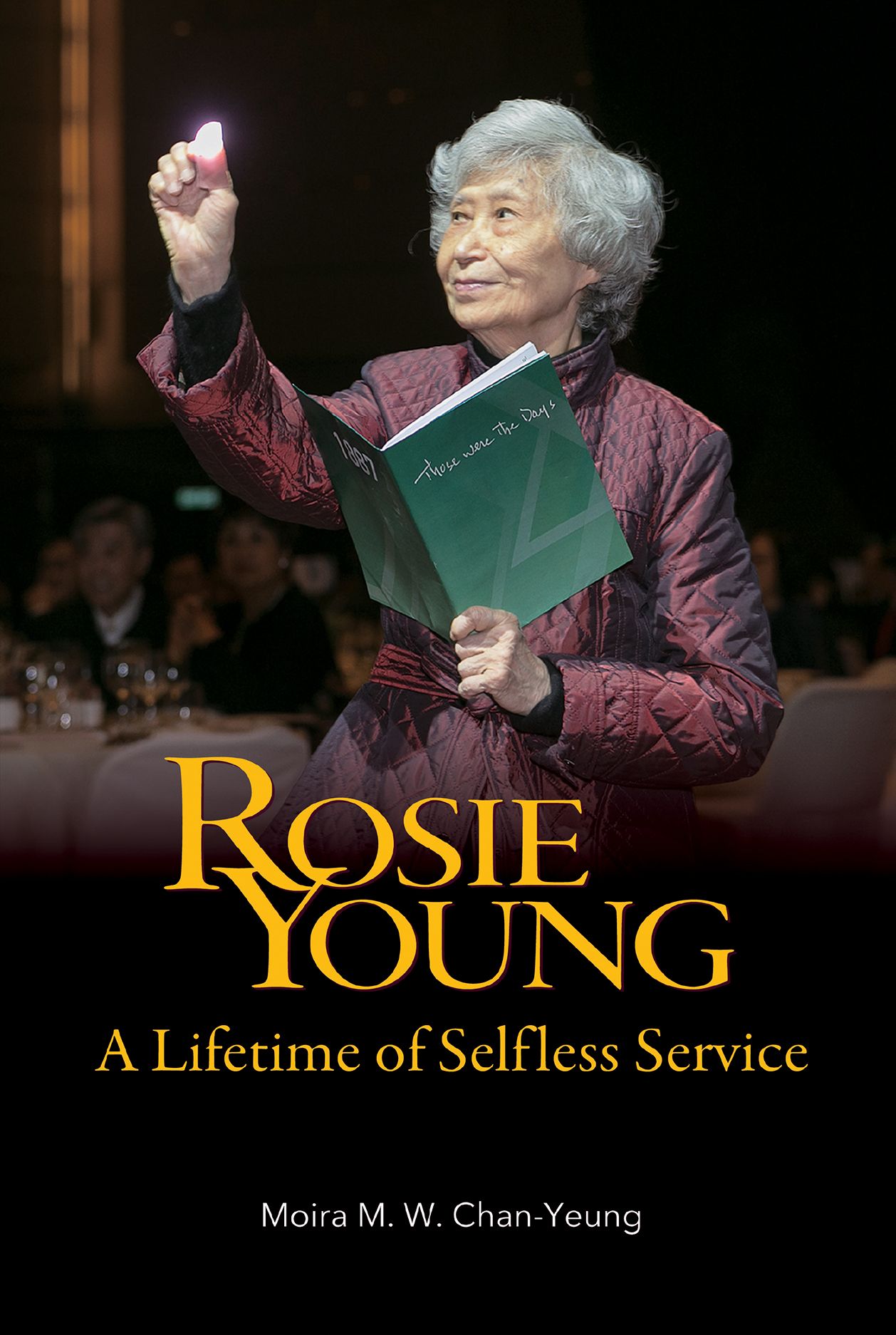 Rosie Young: A Lifetime of Selfless Service, Chan-Yeung