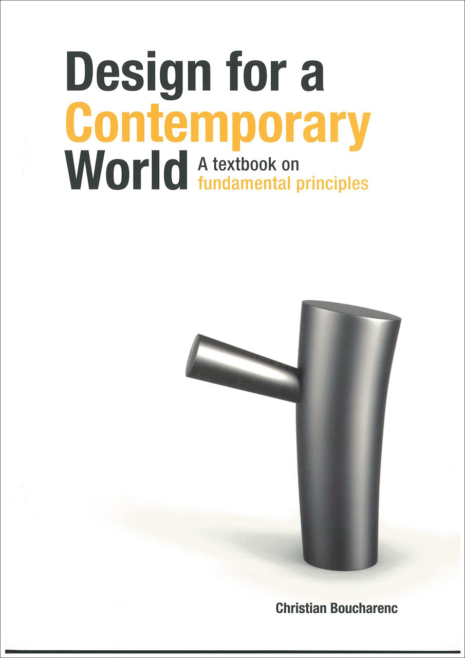 Design for a Contemporary World: A Textbook on Fundamental Principles ...